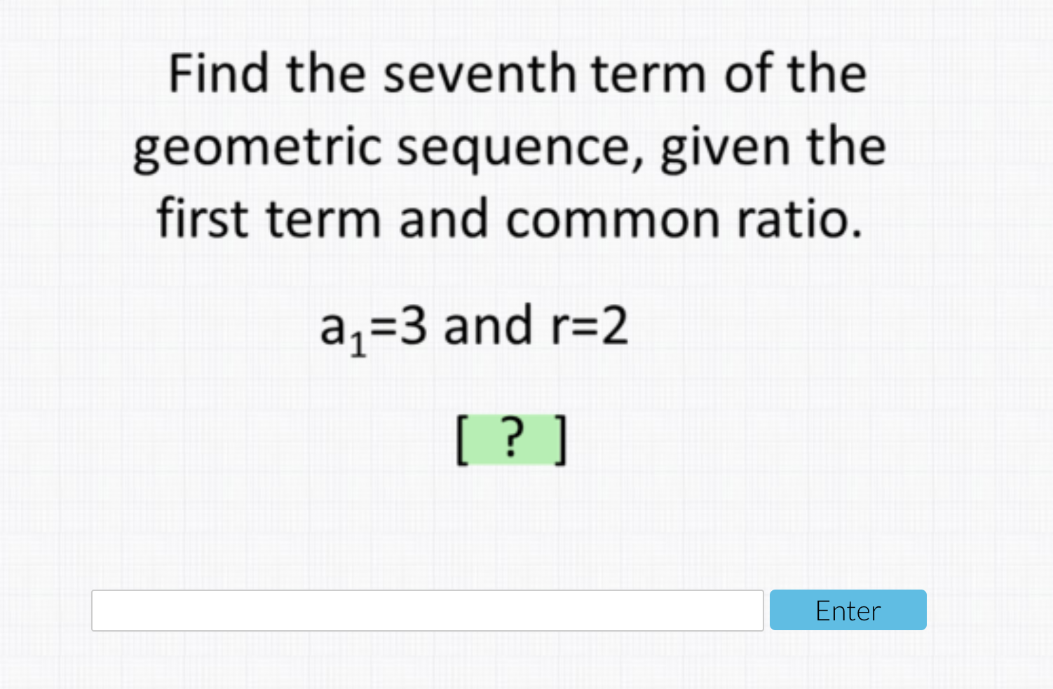 Solved Find the seventh term of the geometric sequence, | Chegg.com