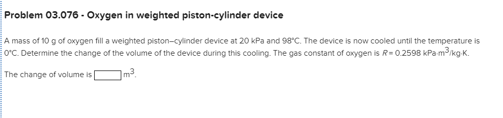 Solved Problem 03.076-Oxygen in weighted piston-cylinder | Chegg.com