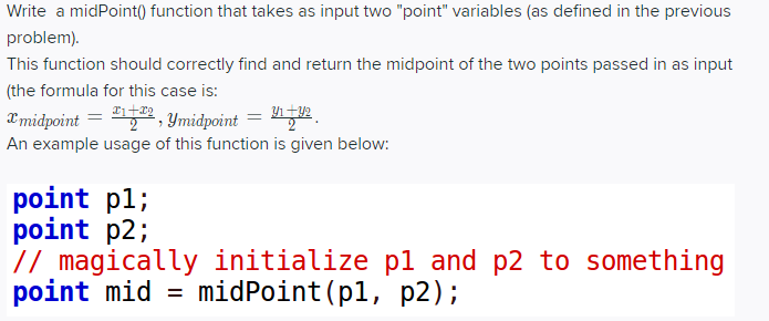 Solved Write a midPoint() function that takes as input | Chegg.com
