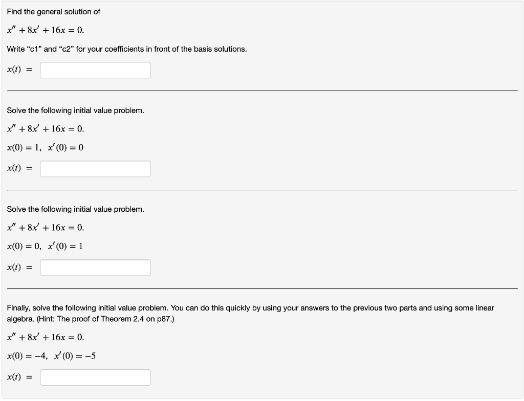 Solved Find The General Solution Of X 8x 16x 0 Chegg