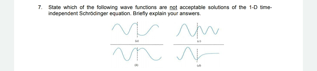 Solved 7. State which of the following wave functions are | Chegg.com