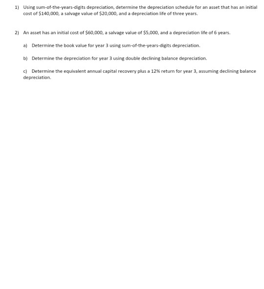 Solved 1) Using sum-of-the-years-digits depreciation, | Chegg.com