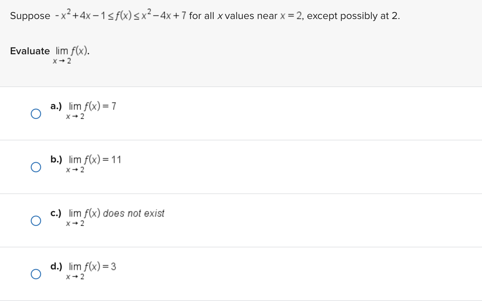 Solved Suppose −x2+4x−1≤f(x)≤x2−4x+7 for all x values near | Chegg.com