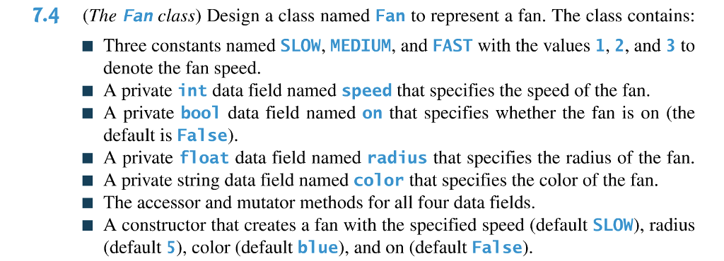 Solved 7.4 (The Fan class) Design a class named Fan to | Chegg.com
