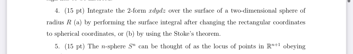 Solved 4. (15 pt) Integrate the 2 -form xdydz over the | Chegg.com
