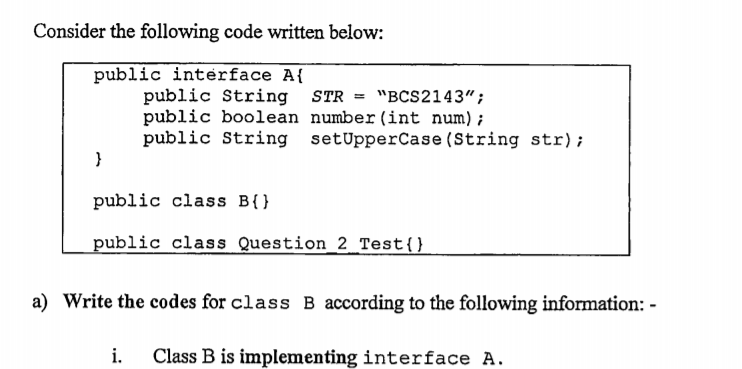 Solved Consider the following code written below: public | Chegg.com