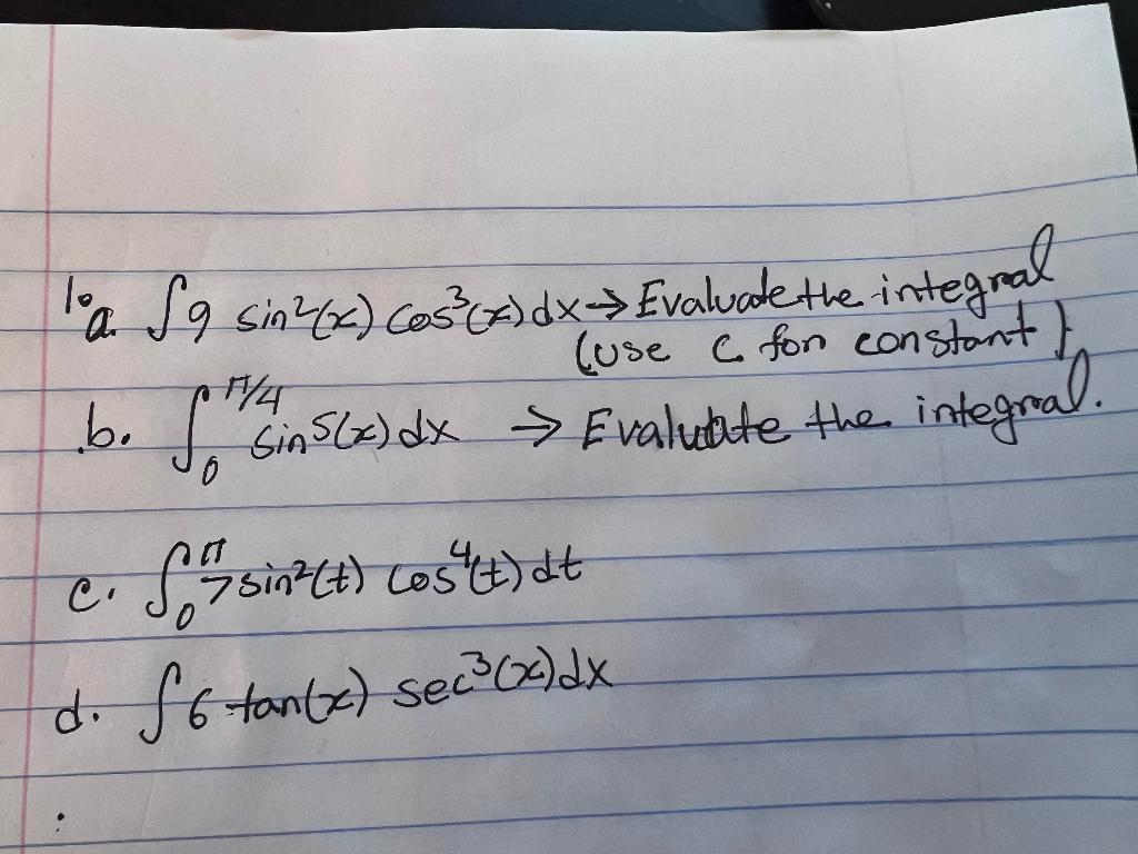 Solved 10 ∫9sin2(x)cos3(x)dx→ Evaluate the integral (use C | Chegg.com