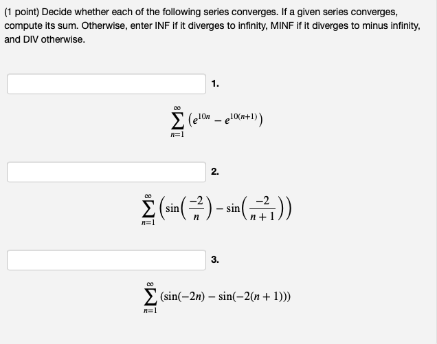 Solved (1 point) Decide whether each of the following series | Chegg.com