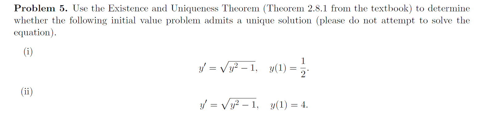 Solved Problem 5. Use the Existence and Uniqueness Theorem | Chegg.com