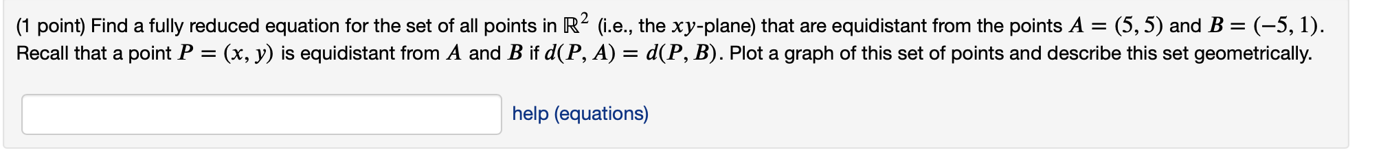 Solved = (1 point) Find a fully reduced equation for the set | Chegg.com