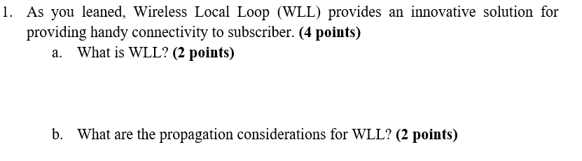 Solved 1. As you leaned, Wireless Local Loop (WLL) provides | Chegg.com