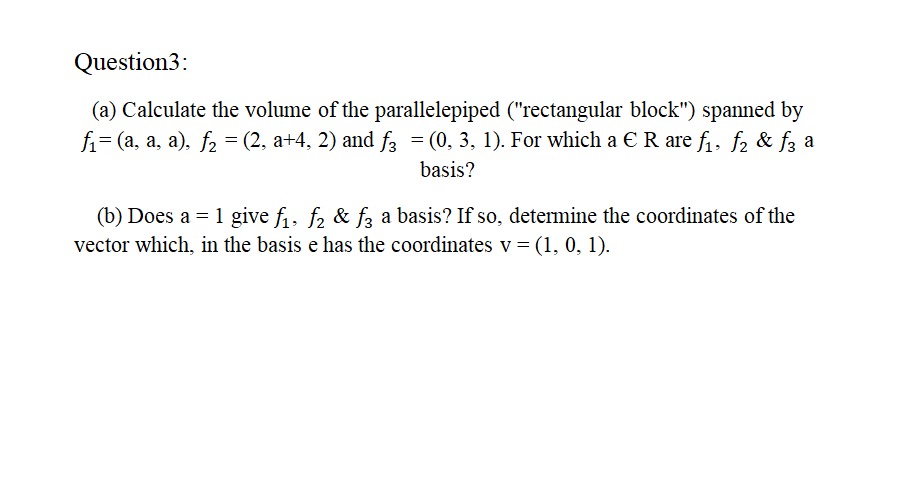 Solved Question3: (a) Calculate the volume of the | Chegg.com