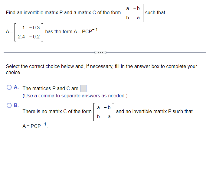 Solved Find an invertible matrix P and a matrix C of the | Chegg.com