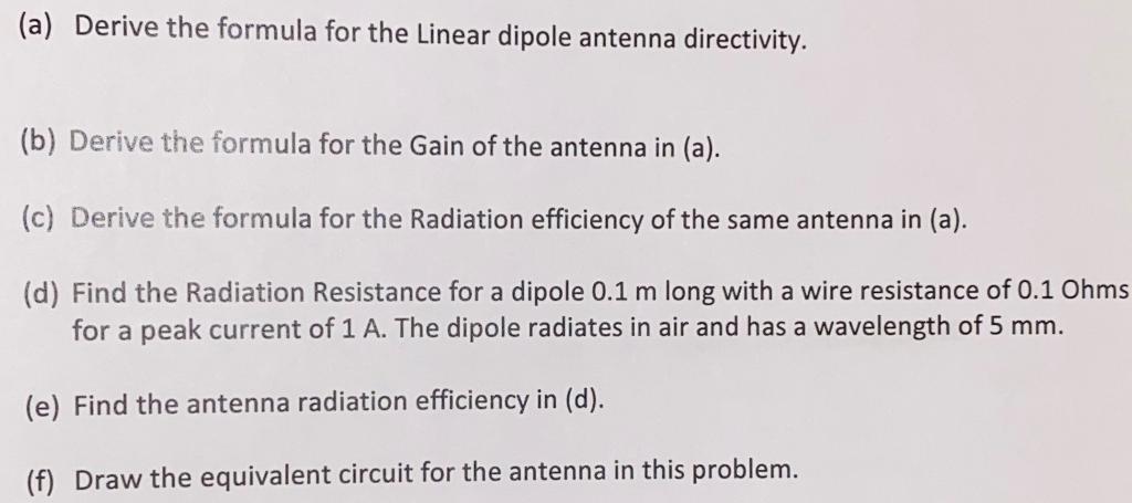 Solved (a) Derive the formula for the Linear dipole antenna | Chegg.com