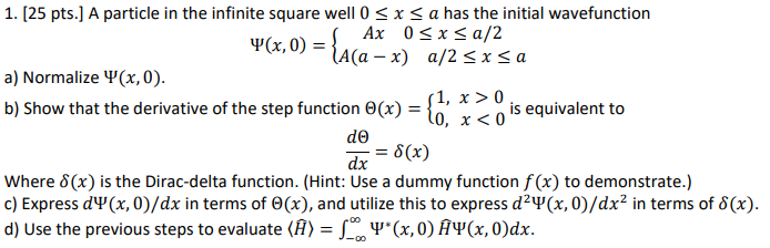 Solved [ 25 ﻿pts.] ﻿A particle in the infinite square well | Chegg.com