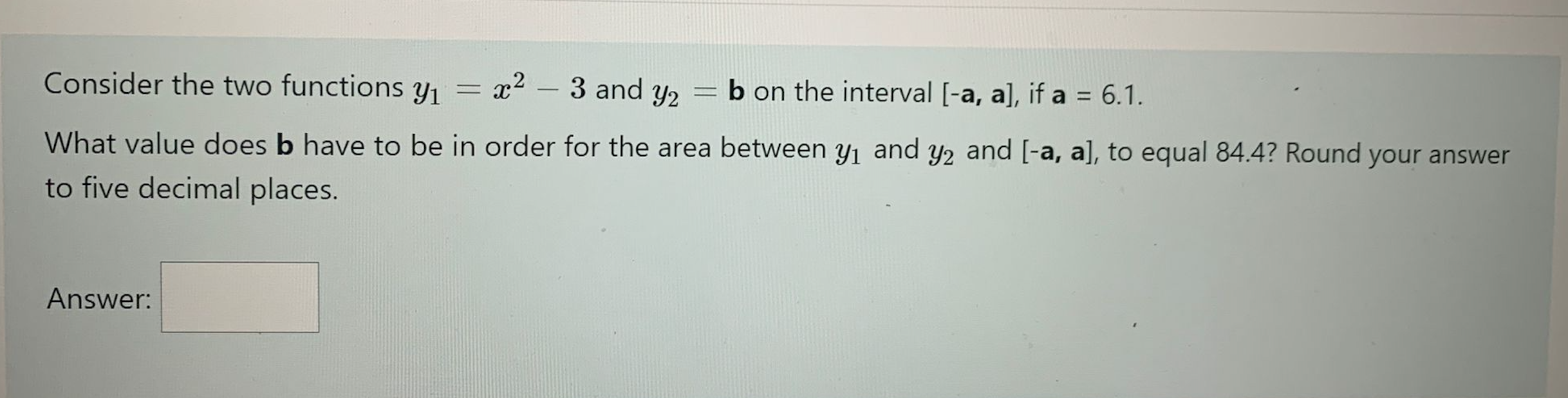 Solved Consider the two functions y1=x2−3 and y2=b on the | Chegg.com