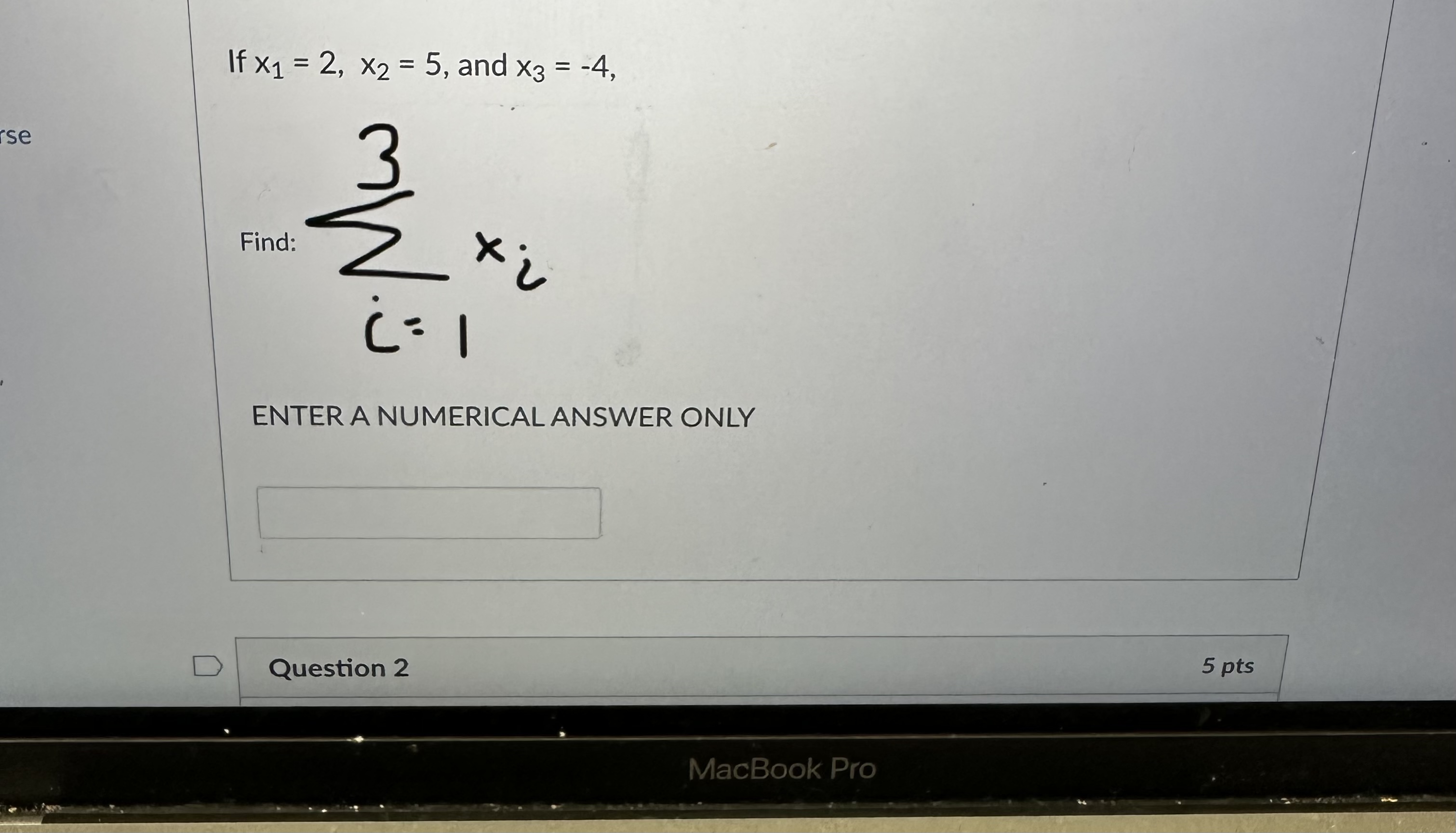 Solved If x1=2,x2=5, and x3=−4 Find: ENTER A NUMERICAL | Chegg.com