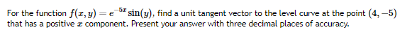 Solved For the function f(x,y)=e-5xsin(y), ﻿find a unit | Chegg.com