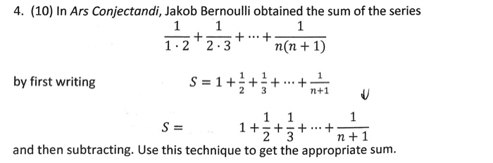 Solved 4. (10) In Ars Conjectandi, Jakob Bernoulli obtained | Chegg.com