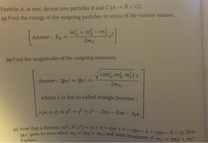 Solved Particle A, at rest, decays into particles B and C (A | Chegg.com