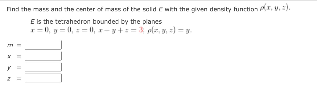 Solved Find the mass and the center of mass of the solid E | Chegg.com