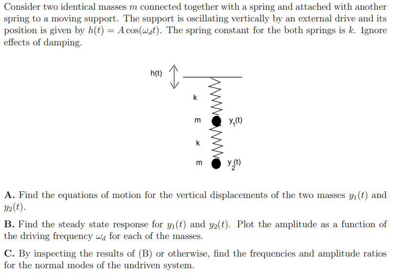 Solved Consider two identical masses m ﻿connected together | Chegg.com