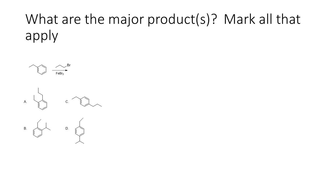 Solved What are the major product(s)? Mark all that apply | Chegg.com