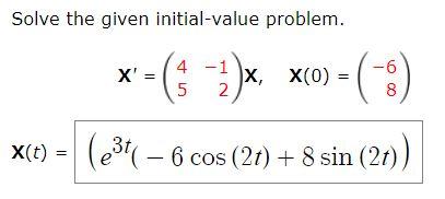 Solved Solve the given initial-value problem. X' = X, X(0) - | Chegg.com