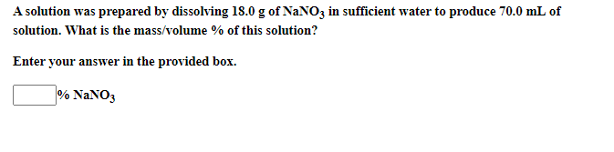 Solved A solution was prepared by dissolving 18.0 g of NaNO3 | Chegg.com