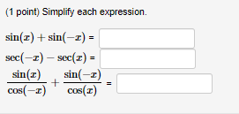 Solved (1 point) Simplify each expression. tan(-) csc(-t) | Chegg.com