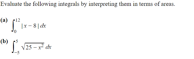 Solved Evaluate the following integrals by interpreting them | Chegg.com