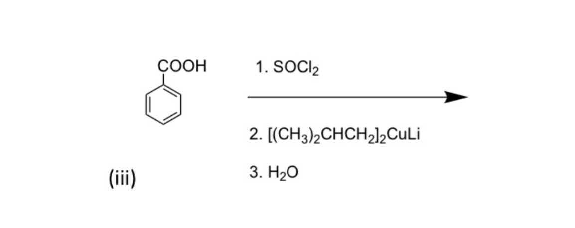Solved 1. SOCl2 2. [(CH3)2CHCH2]2CuLi (iii) 3. H2O | Chegg.com