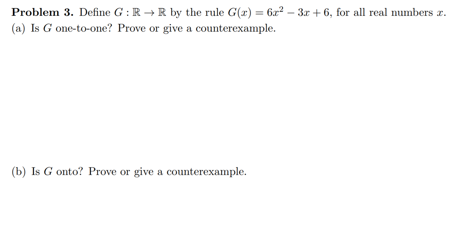 Solved Problem 3. Define G : R + R by the rule G(x) = 6.x2 – | Chegg.com