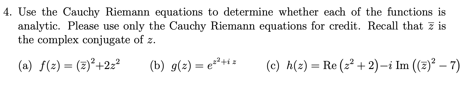 Solved 4. Use the Cauchy Riemann equations to determine | Chegg.com