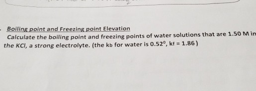 Solved - Boiling point and Freezing point Elevation | Chegg.com