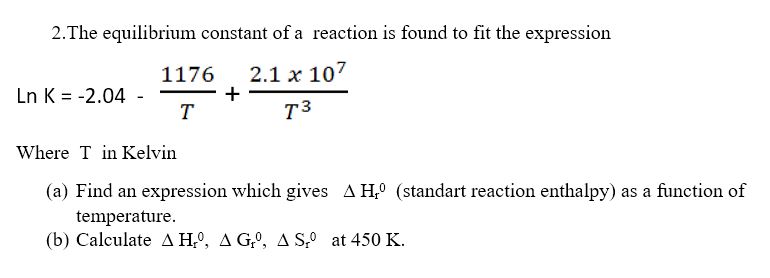Solved 2.The equilibrium constant of a reaction is found to | Chegg.com