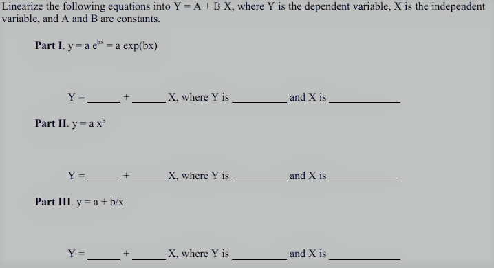 Solved Linearize the following equations into Y = A + B X, | Chegg.com