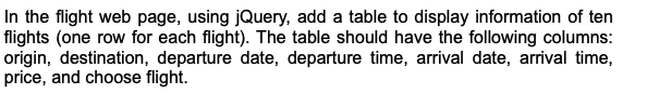 Solved In the flight web page, using jQuery, add a table to | Chegg.com