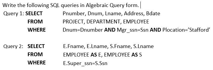 Solved Write the following SQL queries in Algebraic Query | Chegg.com