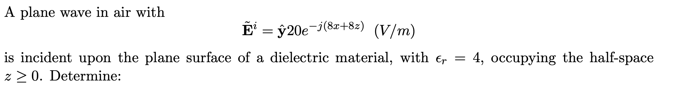 Solved a) The incident angle θi. b) The frequency of the | Chegg.com