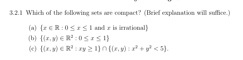 Solved 3.2.1 Which of the following sets are compact? (Brief | Chegg.com
