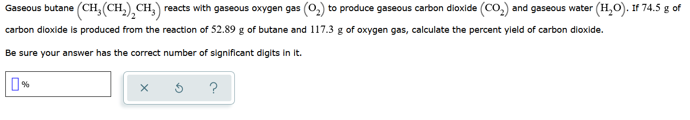 Solved , Gaseous butane (CH(CH2), CH3) reacts with gaseous | Chegg.com