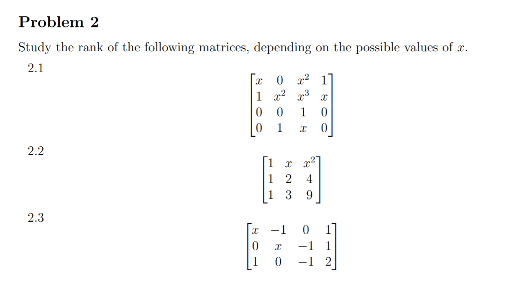 Solved Study the rank of the following matrices, depending | Chegg.com