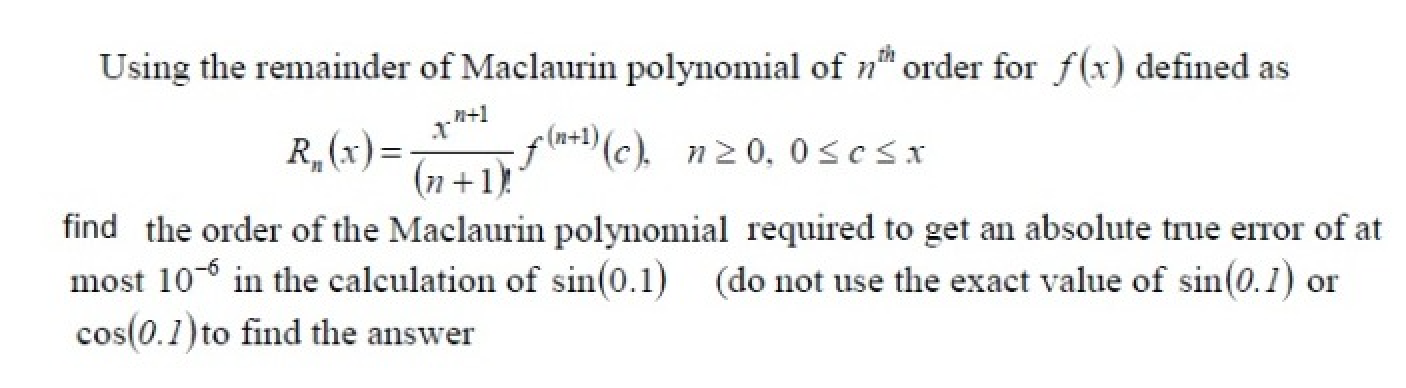 Solved .7.2+1 Using the remainder of Maclaurin polynomial of | Chegg.com