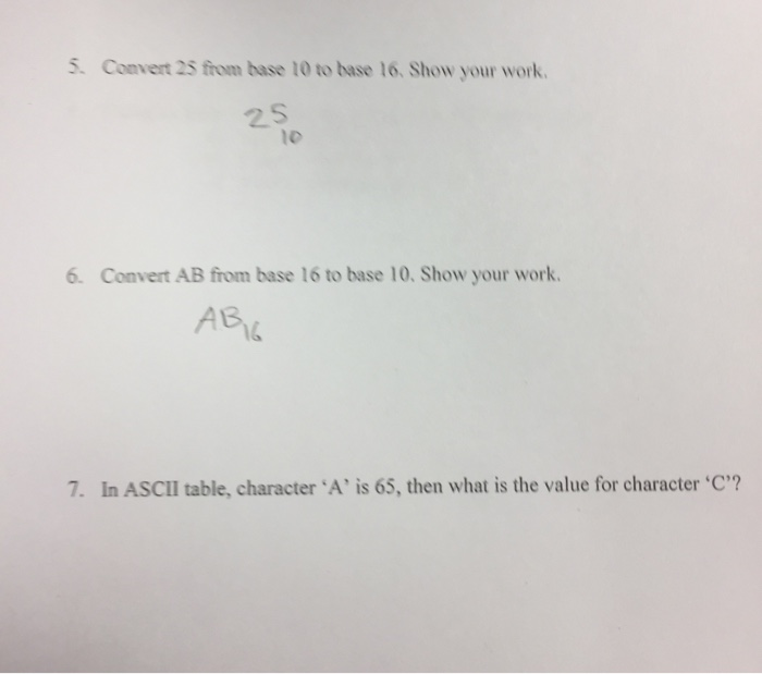 Solved 5. Convert 25 from base 10 to base 16. Show your work | Chegg.com
