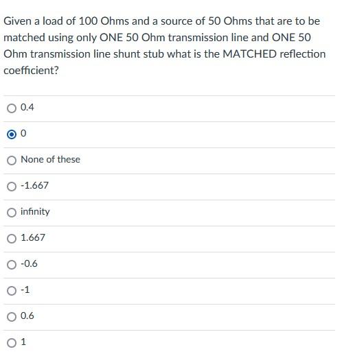 Solved Given a load of 100 Ohms and a source of 50 Ohms that | Chegg.com
