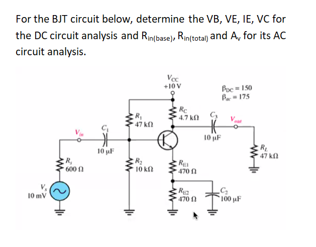 Solved For the BJT circuit below, determine the VB, VE, IE, | Chegg.com