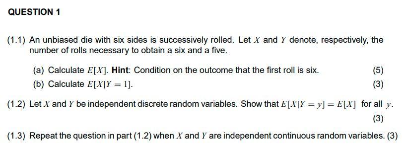 Solved Question 1 1 1 An Unbiased Die With Six Sides Is
