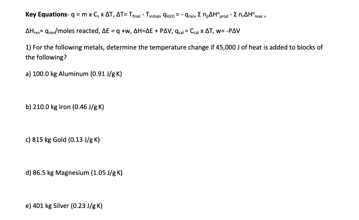 Solved Key Equations- q=m×Cs×ΔT,ΔT=Tfinal −Tinitial | Chegg.com