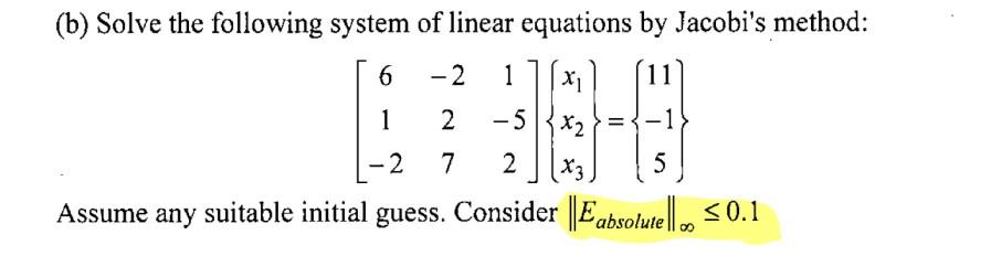 Solved 6 1] xi (b) Solve the following system of linear | Chegg.com